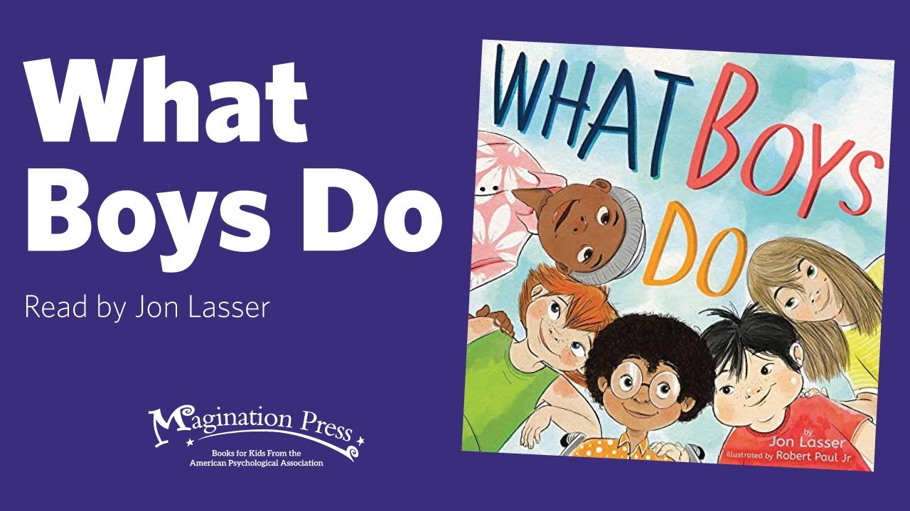Magination Press Story Time - What Boys Do read by Jon Lasser - YouTube