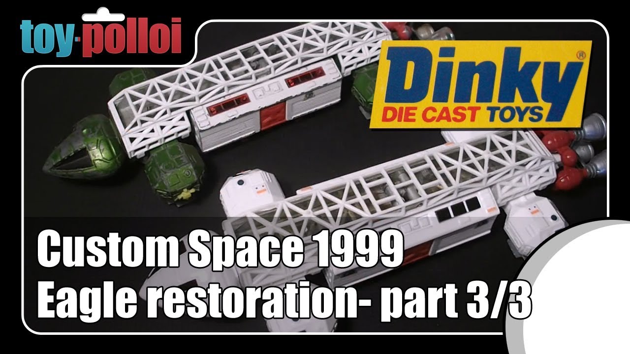 Dinky Space 1999 Eagle Restoration part 3 - Toy Polloi - YouTube