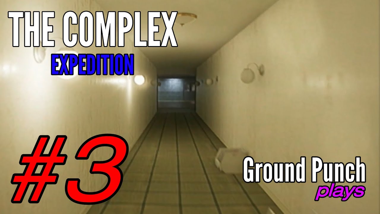 The Complex: Expedition - Gameplay #3 - YouTube