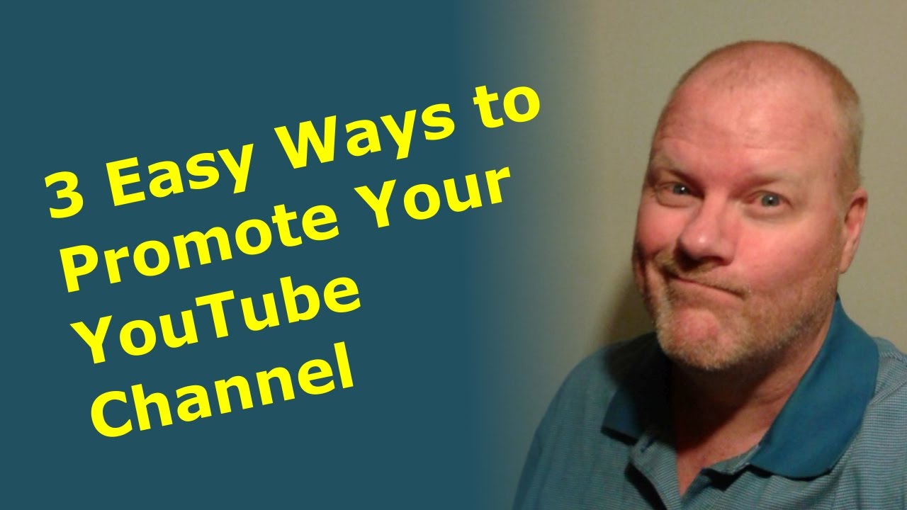 3 Easy Ways to Promote Your YouTube Channel - YouTube