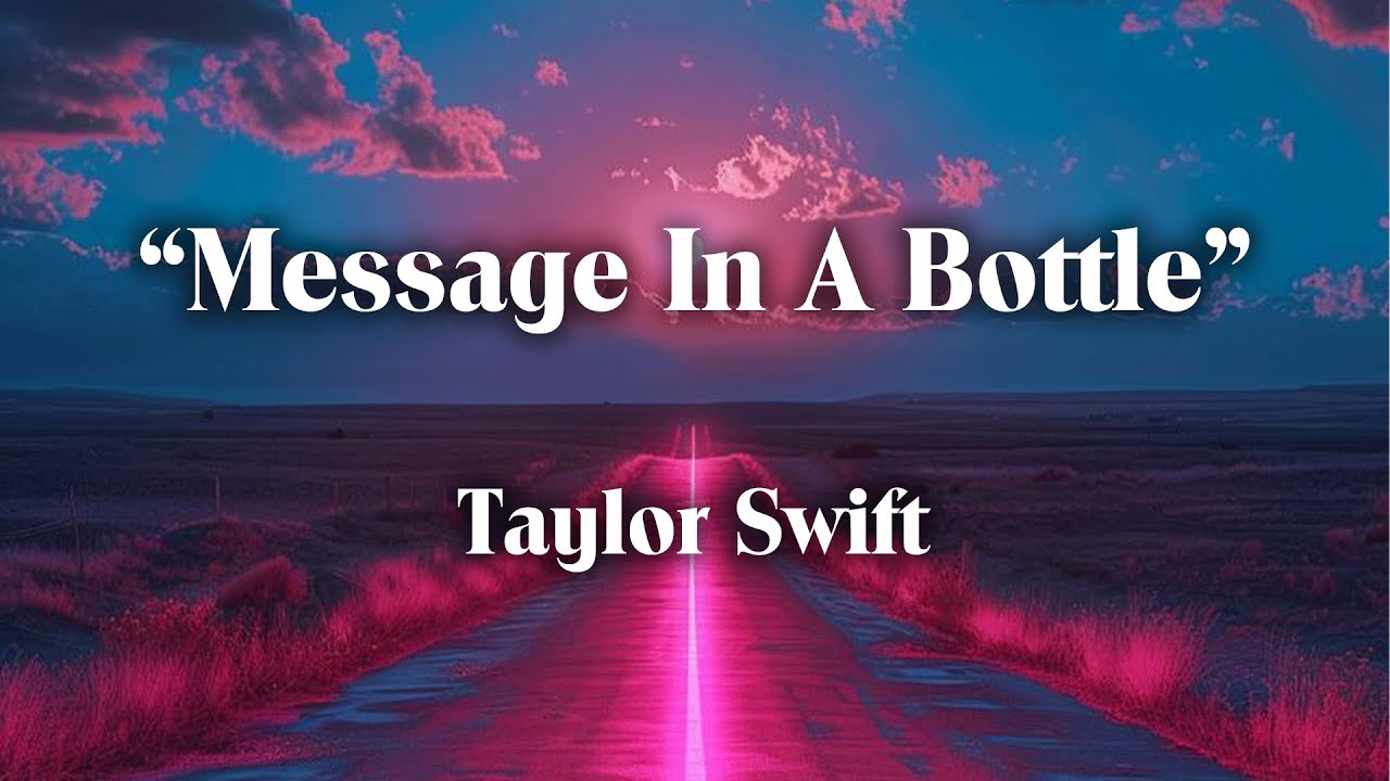 Taylor Swift - Message In A Bottle [Lyrics] || Guns N' Roses, Bon Jovi ...