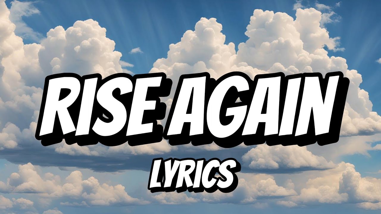 Rise Again (Lyrics) - YouTube