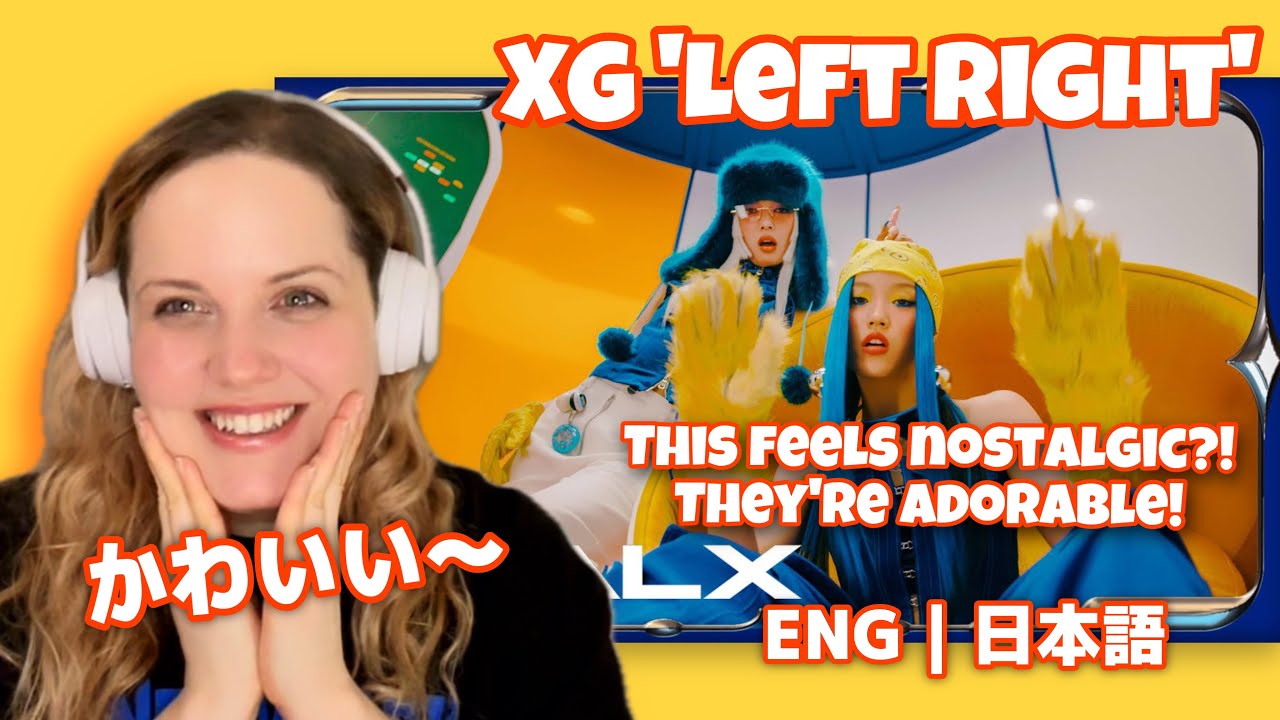 XG ‘LEFT RIGHT’ Official MV ENG + 日本語リアクション| Raionhime Reacts - YouTube