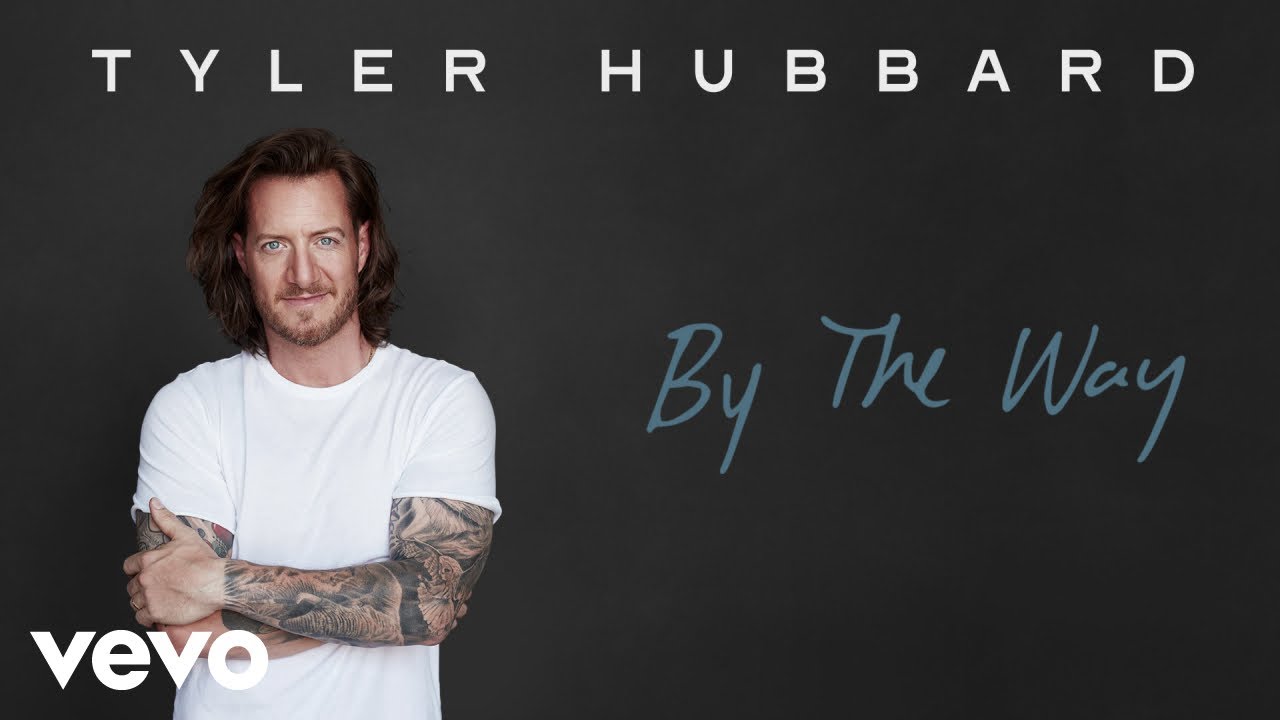 Tyler Hubbard - By The Way (Official Audio) - YouTube