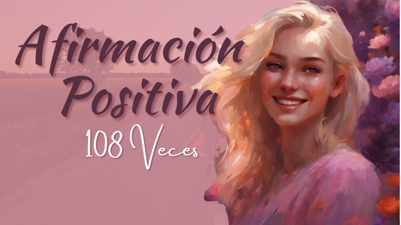 YO SOY UNA MUJER EXITOSA ️🦋💋 AFIRMACION POSITIVA 💕 108 VECES PAULA ...