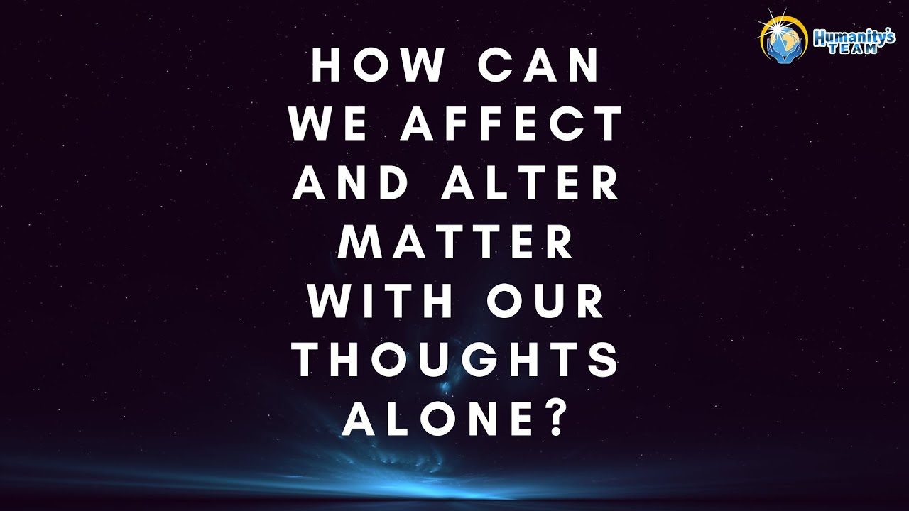 How can we affect and alter matter with our thoughts alone? - YouTube