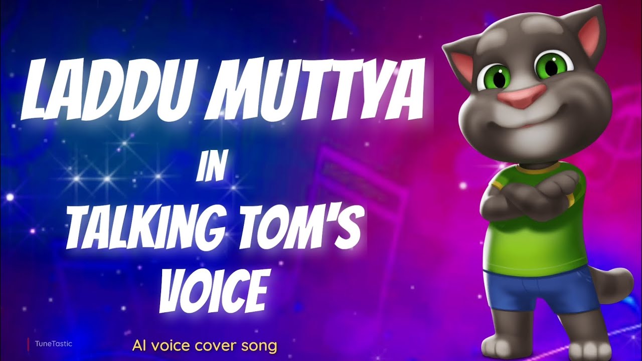Laddu Muttya x Talking Tom | AI voice cover songs | TuneTastic - YouTube
