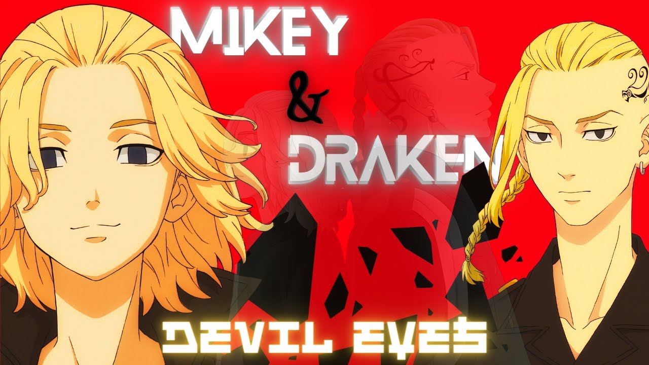Tokyo Revengers "Mikey ~ Draken"-Devil Eyes {EDIT/AMV} 4K!! #anime # ...