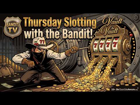 Donnerstags-Slots mit dem Bandit! + Bandit TV & The Vault 🎰