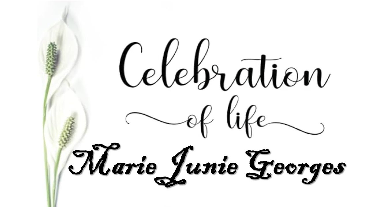 Celebration of Life Services for Marie Junie Georges - YouTube