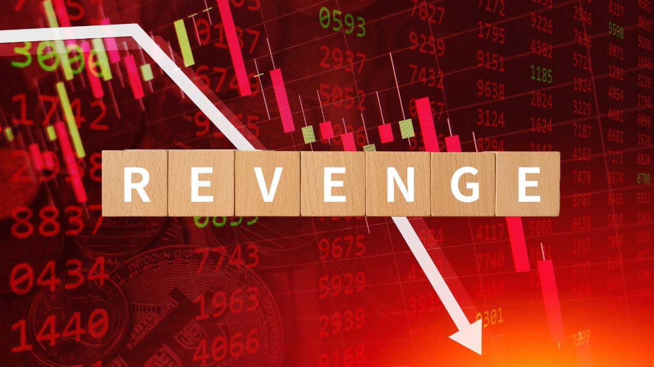 Revenge Trading? Why, How & What To Do - YouTube