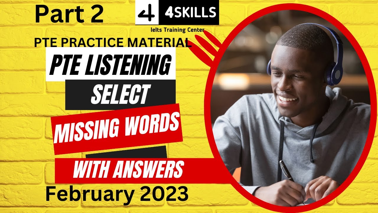 PTE ACADEMIC SELECT MISSING WORDS PRACTICE WITH ANSWERS || 4SKILLS ...