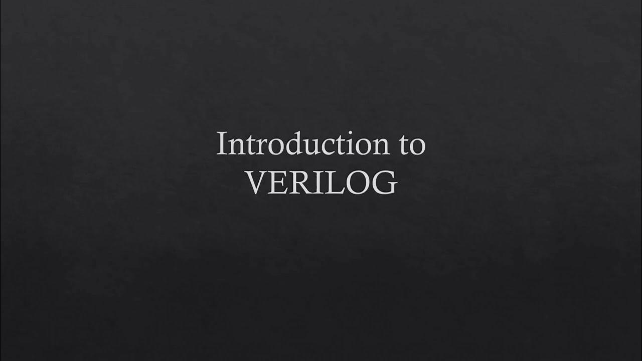 Verilog introduction | Verilog module and syntax | Levels of abstraction in verilog - YouTube