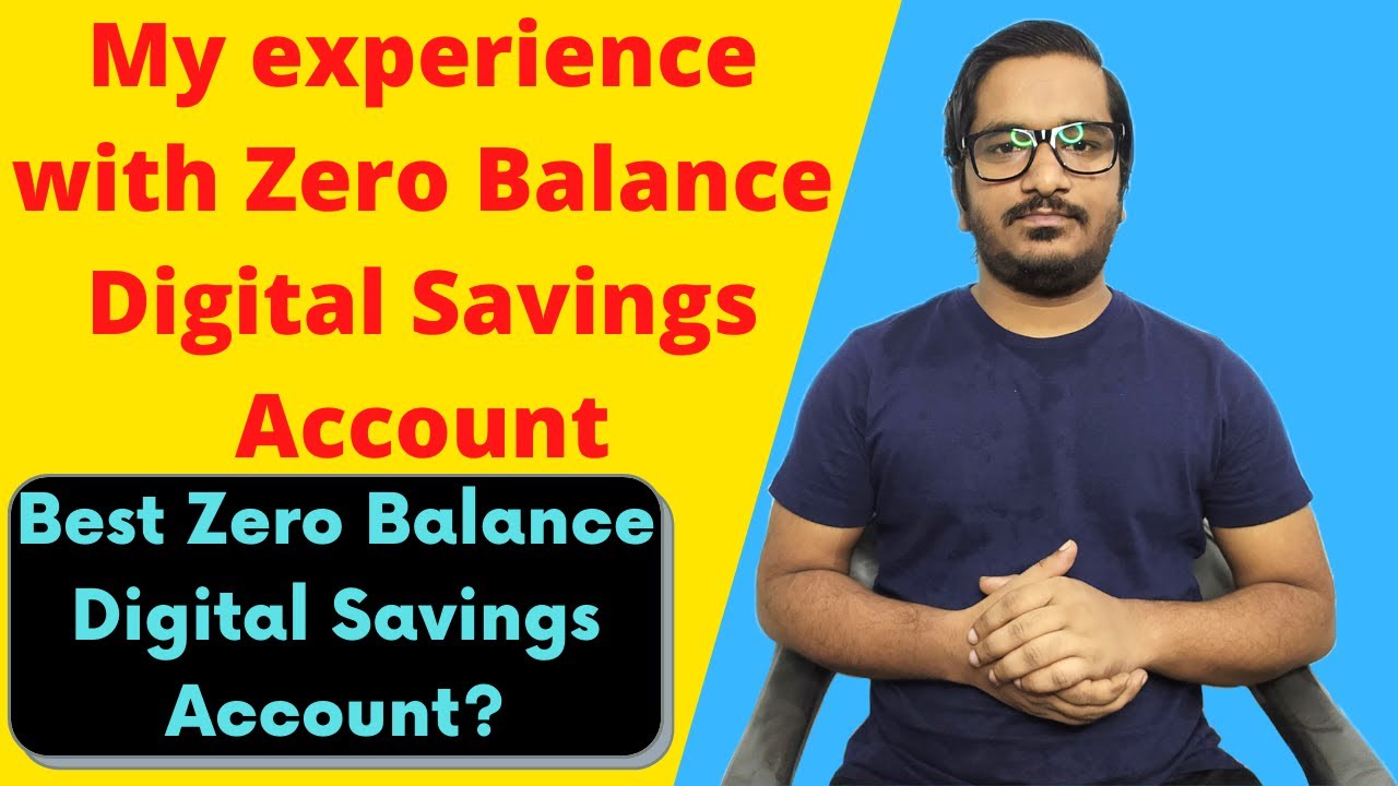 My Experience With Zero Balance Digital Savings Account | Best Zero ...
