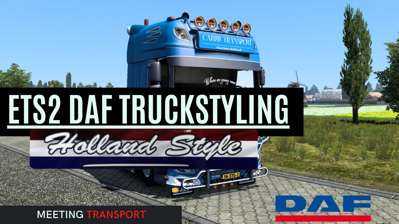 [ETS2 v1.41] DAF TRUCKSTYLING | Euro Truck Simulator 2 - YouTube