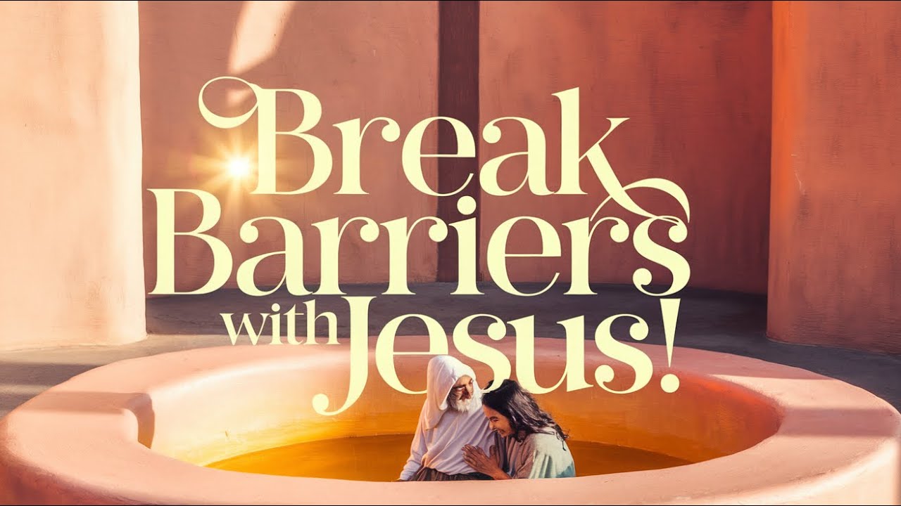 Jesus and the Woman at the Well: Breaking Barriers in Our Lives - YouTube