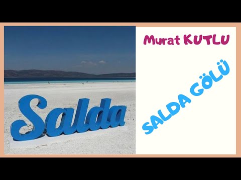 Salda Gölü - Saldivler- Burdur Yeşilova