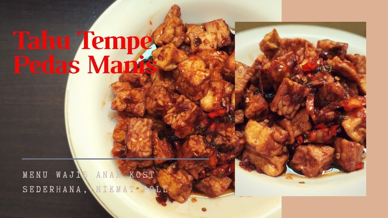 Menu Anak Kost #1 || TAHU TEMPE PEDAS MANIS || Sederhana, Nikmat yang ...