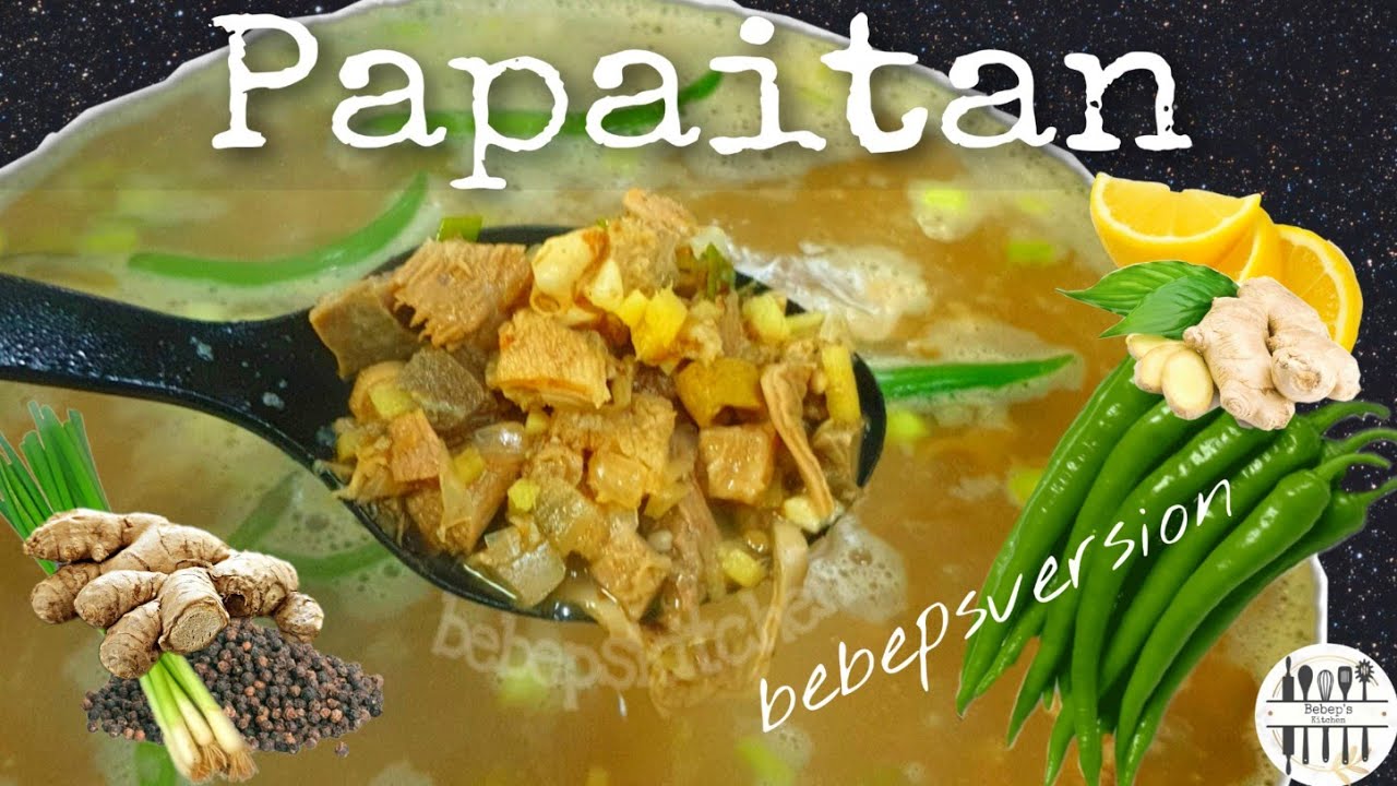 Papaitan // Ulam Idea Video 119 @Bebep's Kitchen 💗 - YouTube