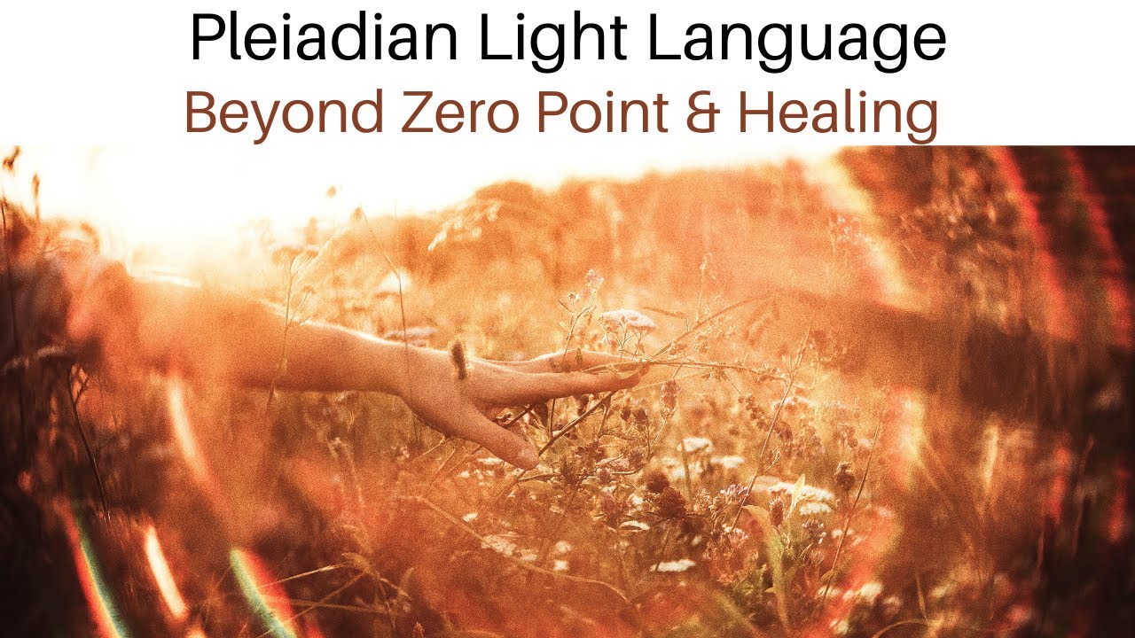 What is Beyond Zero Point and Light Language Healing - YouTube