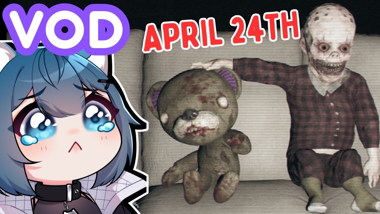 [VOD] APRIL 24TH Horror Game Playthrough - YouTube