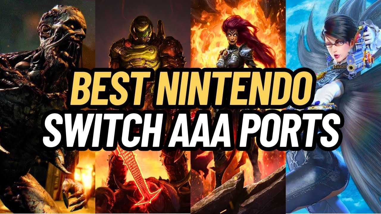BEST NINTENDO SWITCH AAA PORTS YOU MUST PLAY - YouTube