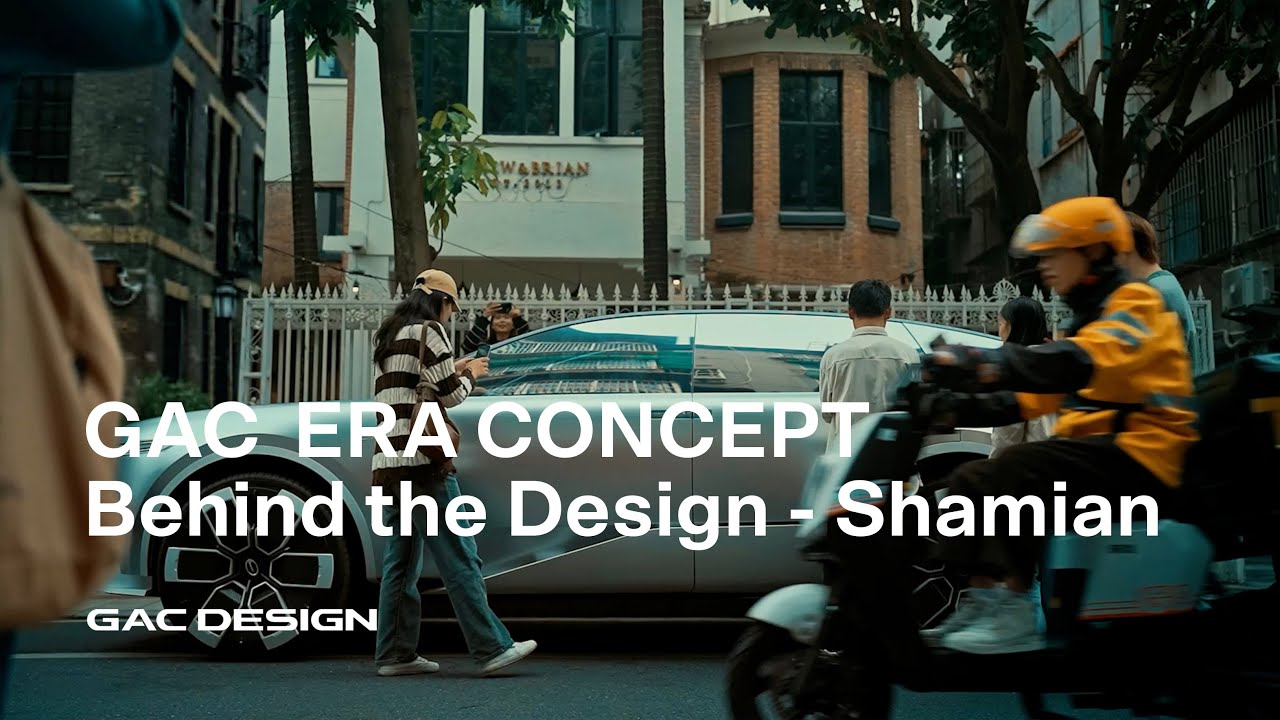 GAC ERA CONCEPT | Behind The Design - Shamian - YouTube