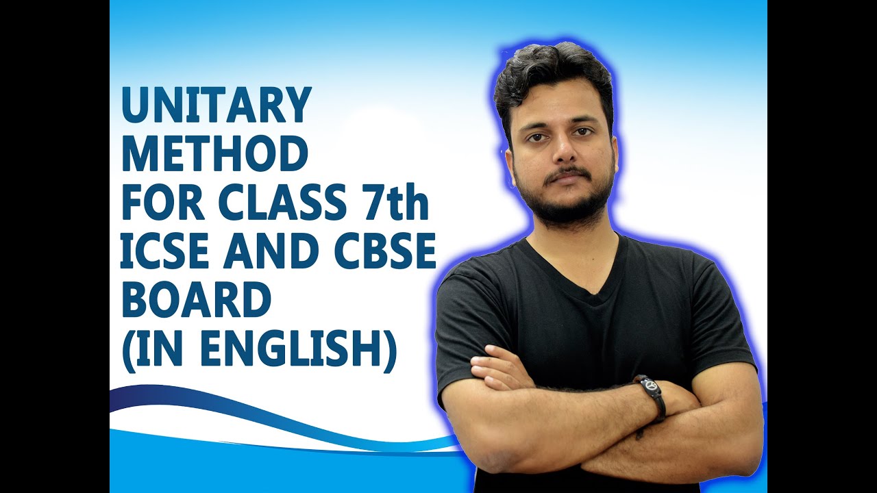 UNITARY METHOD FOR CLASS 7th ICSE AND CBSE BOARD IN ENGLISH YouTube unitary-method-for-class-7th-icse-and-cbse-board-in-english-youtube