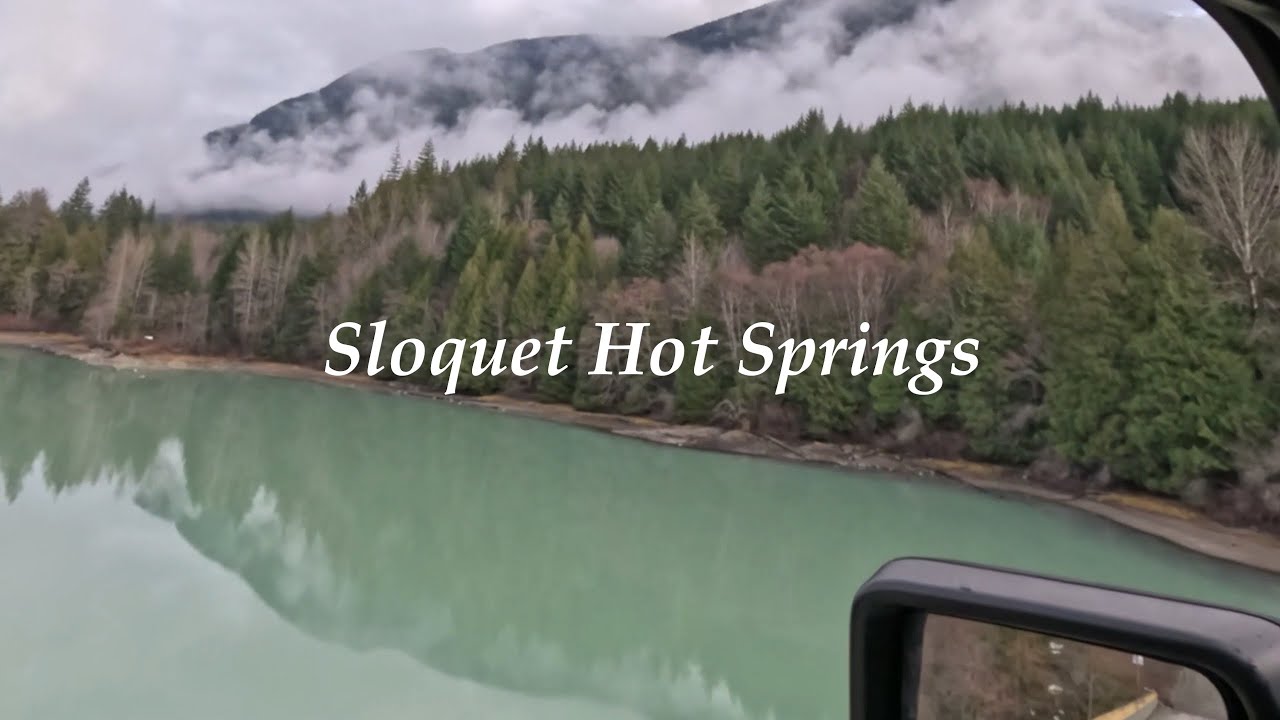 Sloquet Hot Springs Trip - YouTube