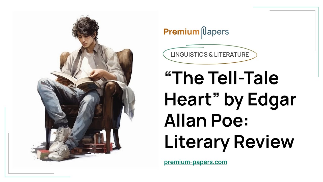 “The Tell-Tale Heart” by Edgar Allan Poe: Literary Review - Essay ...