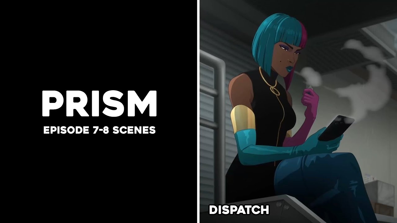 Prism Scenepack - All Episode 7-8 Scenes - Dispatch - YouTube