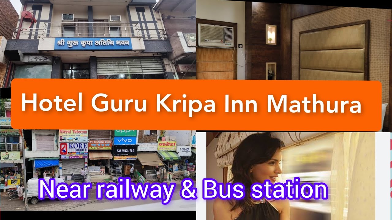 Hotel Guru Kripa Inn Mathura near railway station & Bus stand Mathura # ...