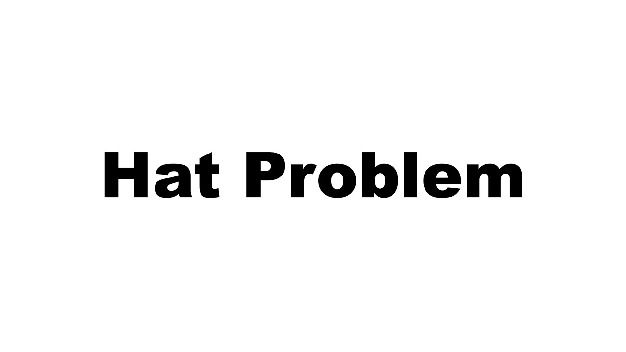 Hat Problem - YouTube