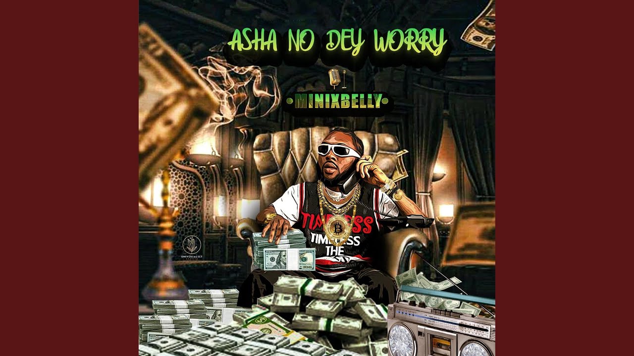 Asha No Dey Worry - YouTube