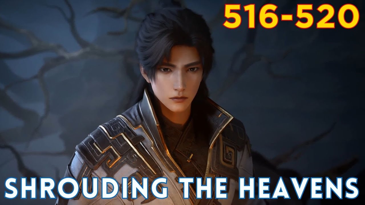 Shrouding The Heavens 516 - 520 | Alur Cerita Donghua Zhe Tian 遮天 versi ...