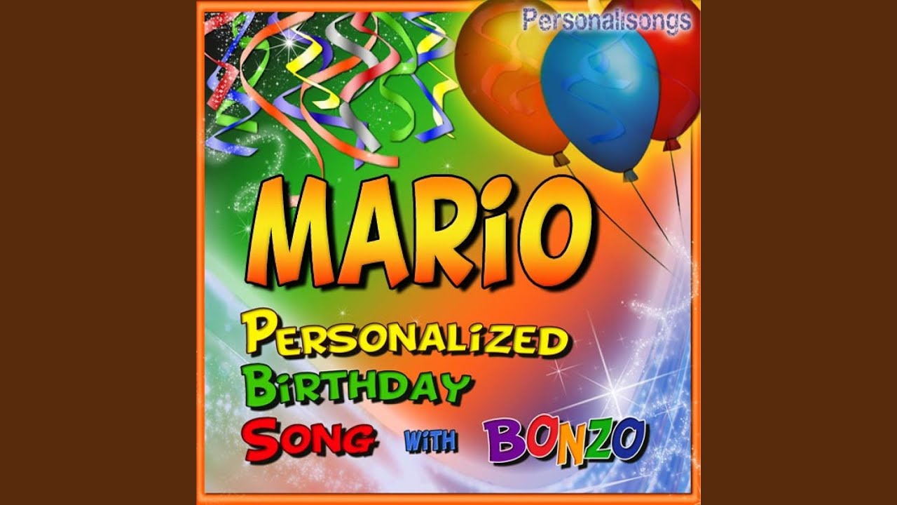 Mario Personalized Birthday Song With Bonzo - YouTube
