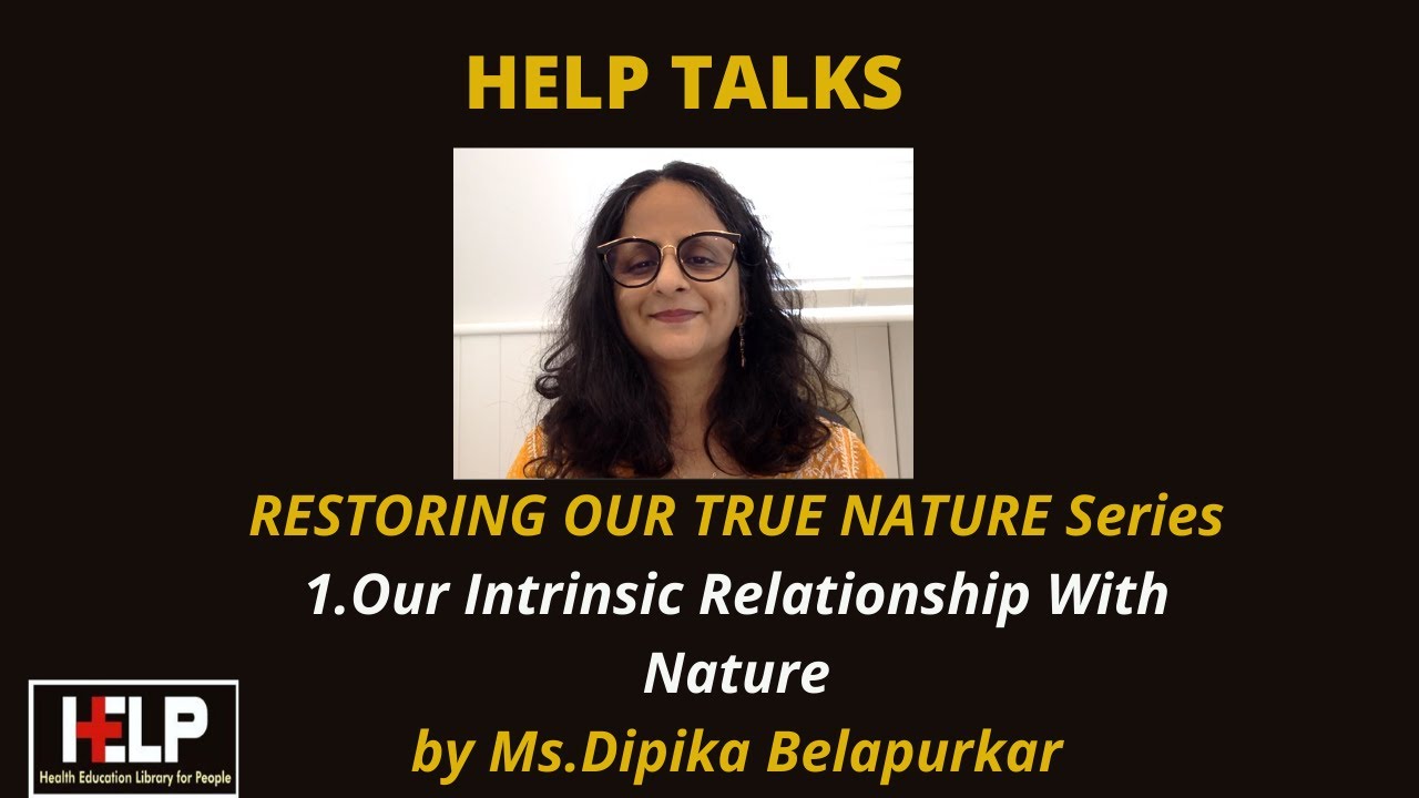 Restoring Our True Nature Series : 1 - Our Intrinsic Relationship With ...