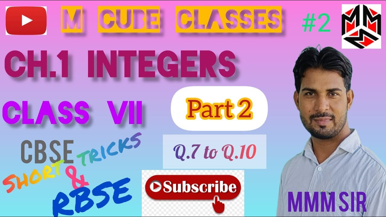 CLASS VII CH.1 INTEGERS # PART 2 # Q.7 to Q.10 - YouTube