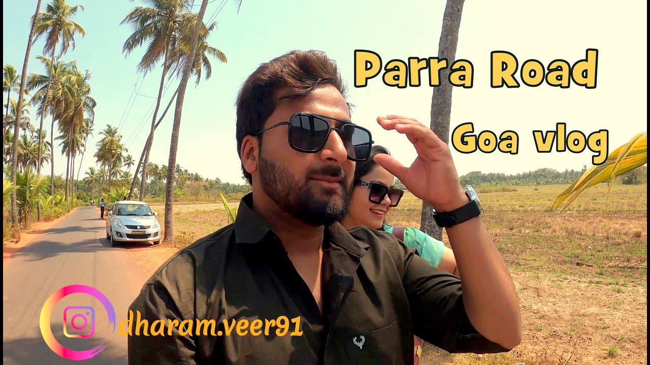 The most famous Parra Road of Goa || Love you zindagi || Goa vlog Day 6 ...