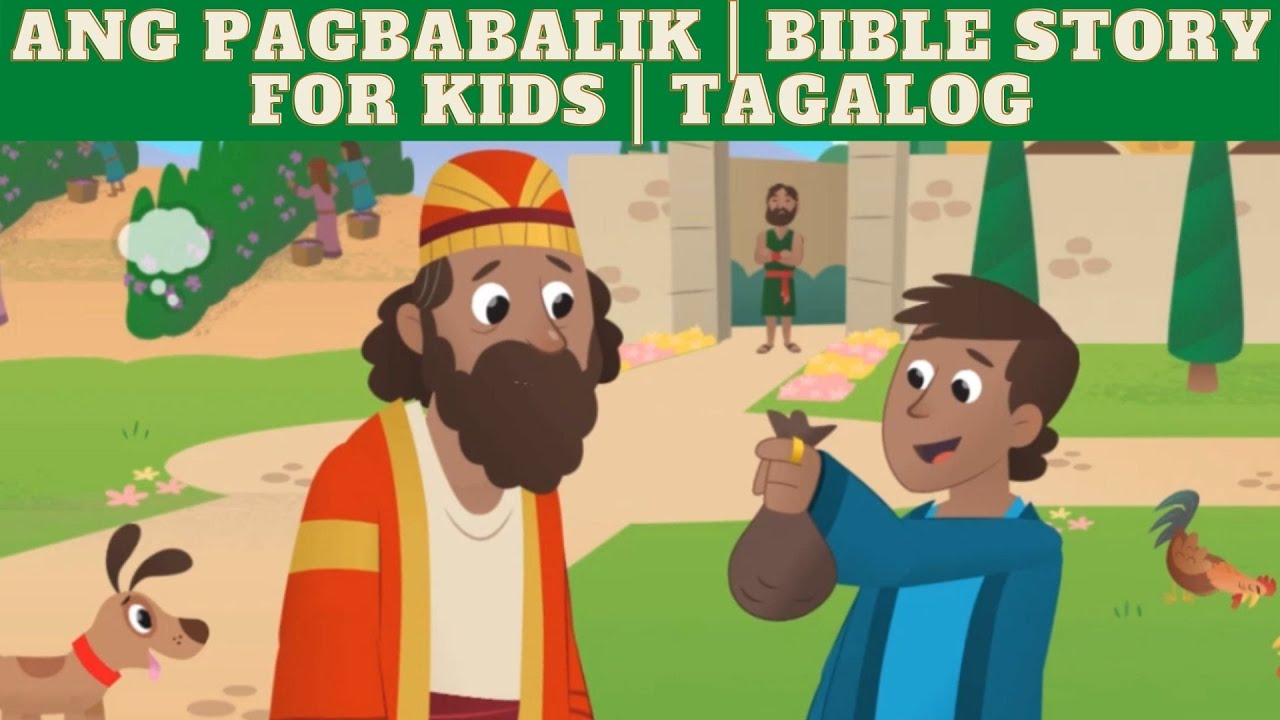 Ang Pagbabalik | Bible Story For Kids | Tagalog - YouTube
