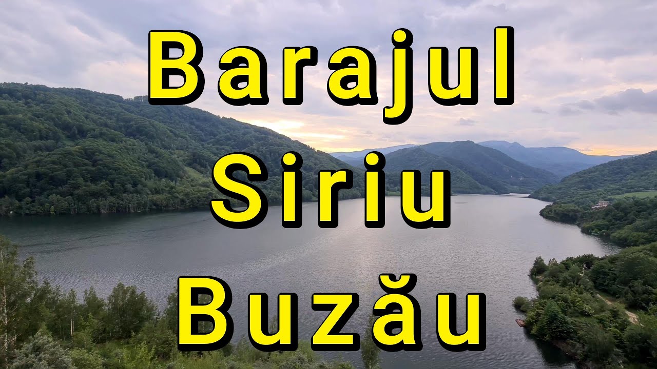 Barajul Siriu Buzau - YouTube