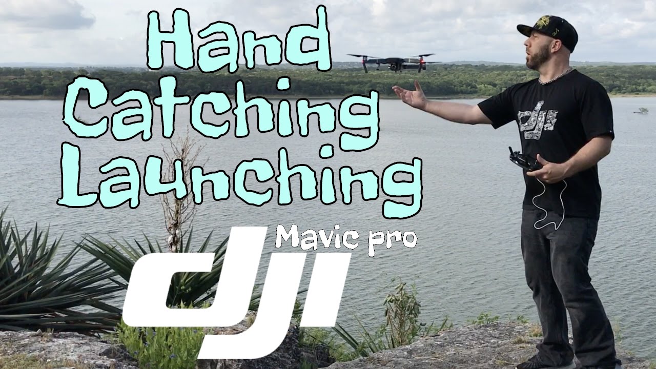 How To Hand Catch And Hand Launch The Dji Mavic Pro - YouTube