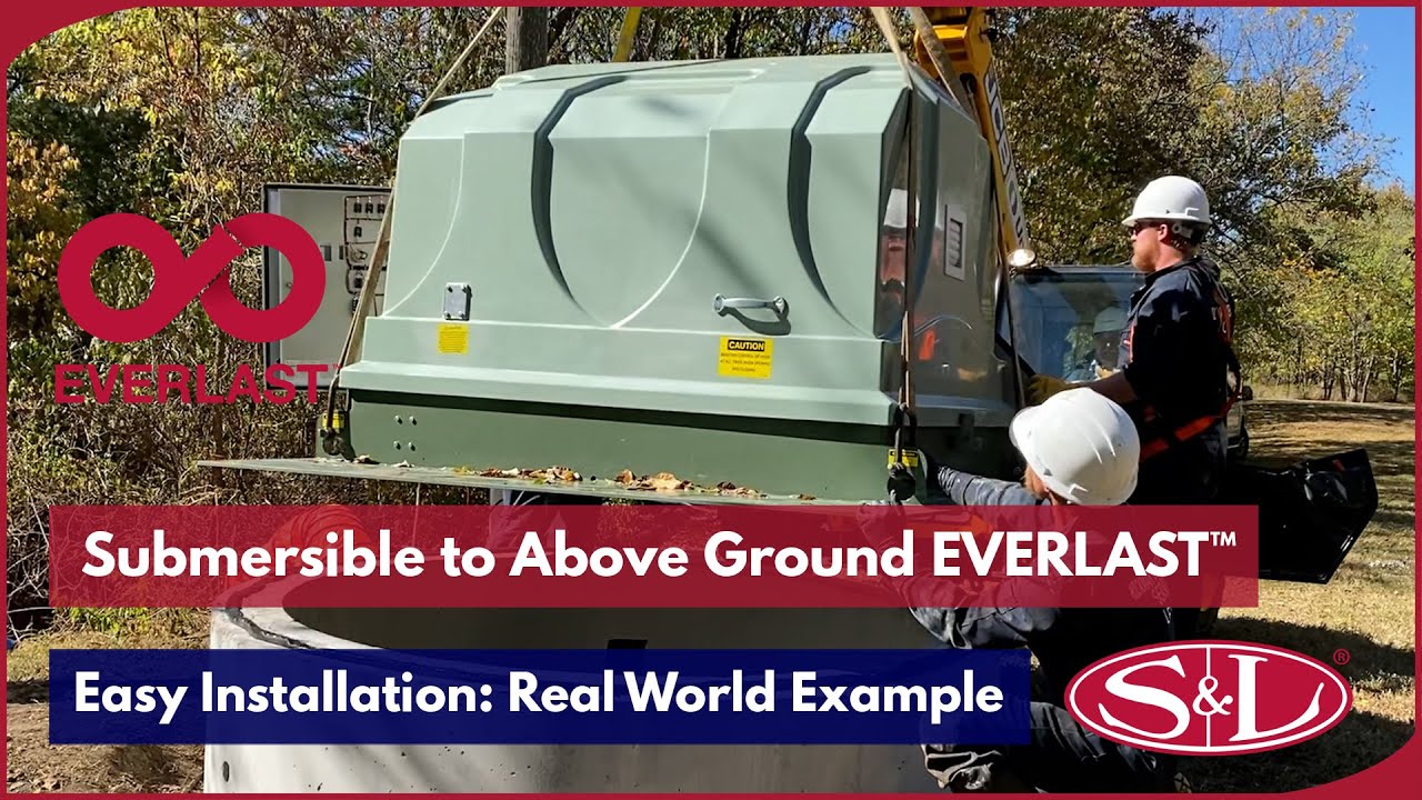 Submersible to Above Ground EVERLAST™: Real World Installation Example ...