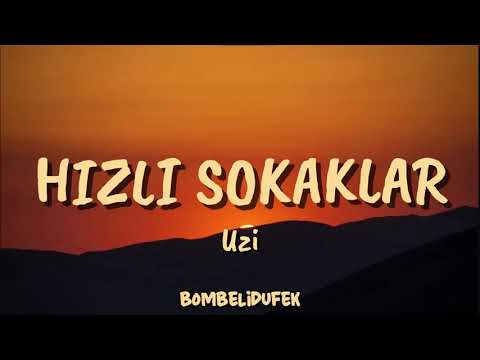 Uzi - Hızlı Sokaklar (Sözleri / Lyrics Video)