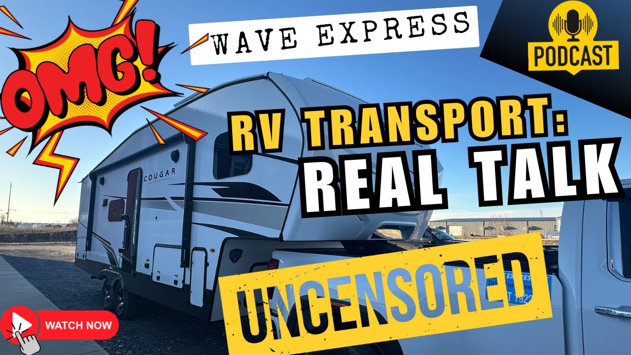 Podcast: Wave Express Experts Reveal The REAL Truth About RV Transport ...