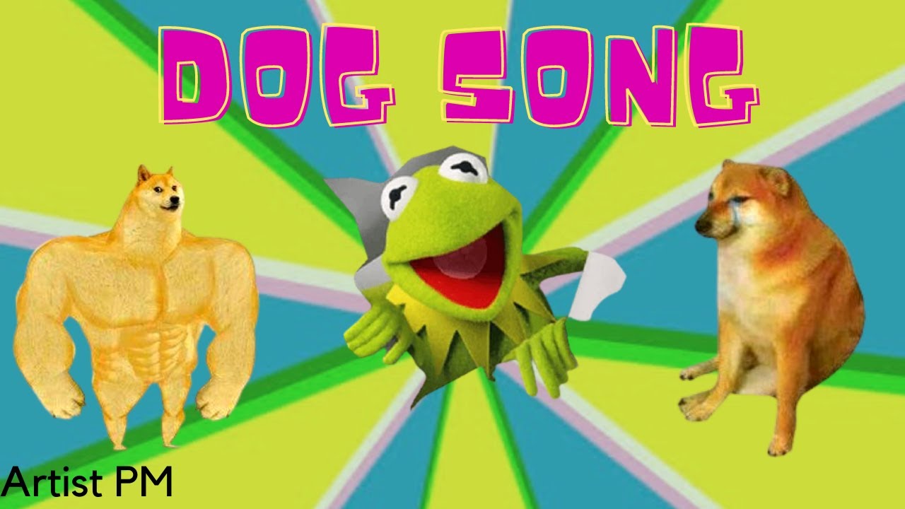 The Dog Song Meme | Artist PM - YouTube