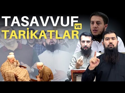TASAVVUF VE TARİKATLAR (Ramazan Hoca - Abdulbari Hoca - Ebu Haris Hoca)