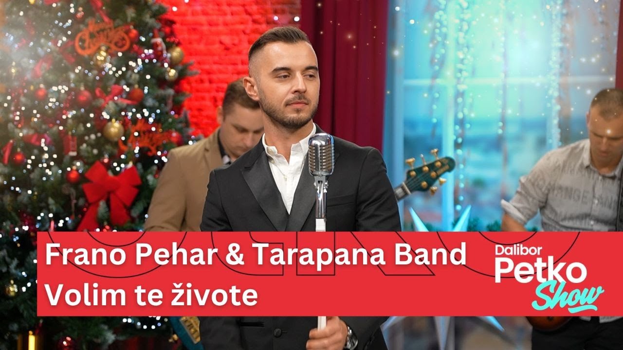 Frano Pehar i Tarapana Band - Volim te živote | Dalibor Petko Show ...