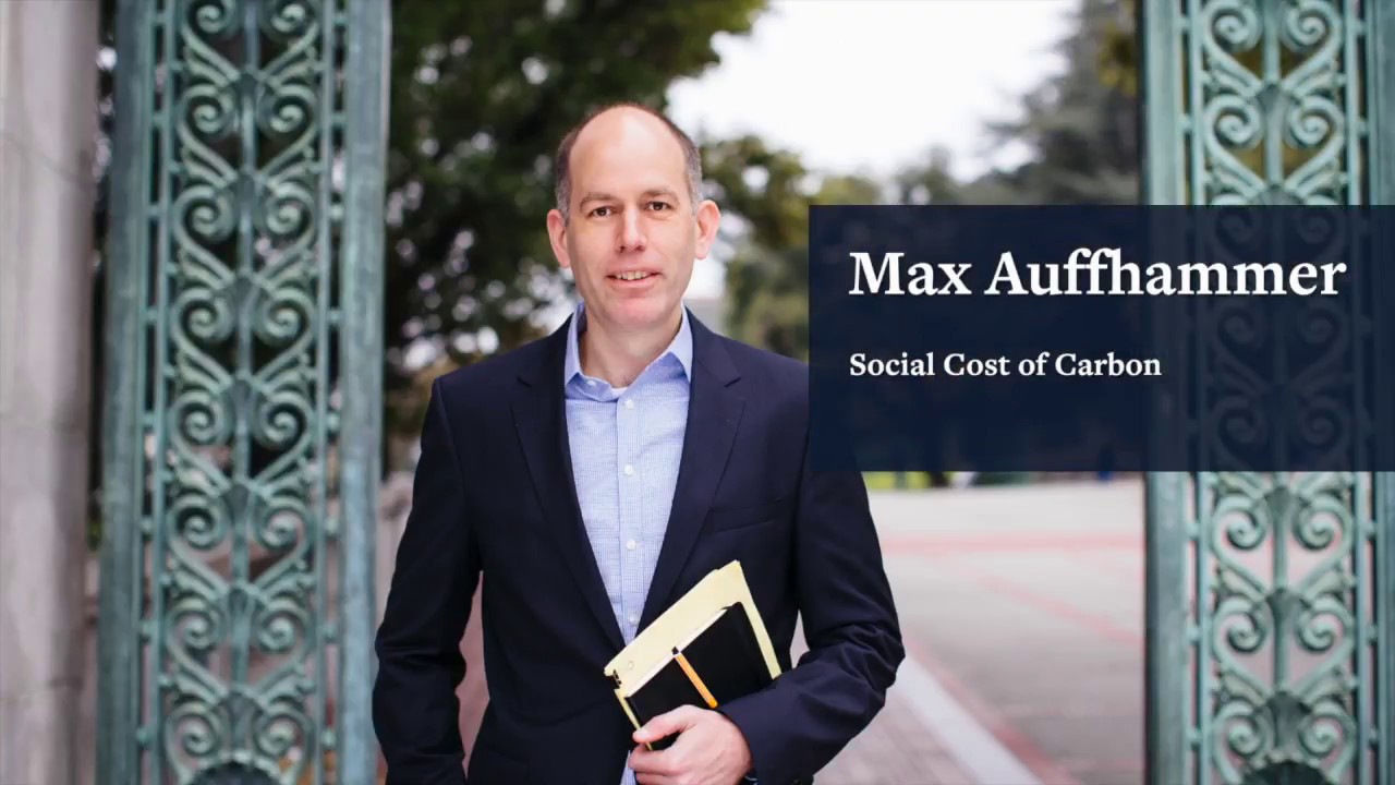 Social Cost of Carbon: Max Auffhammer - YouTube