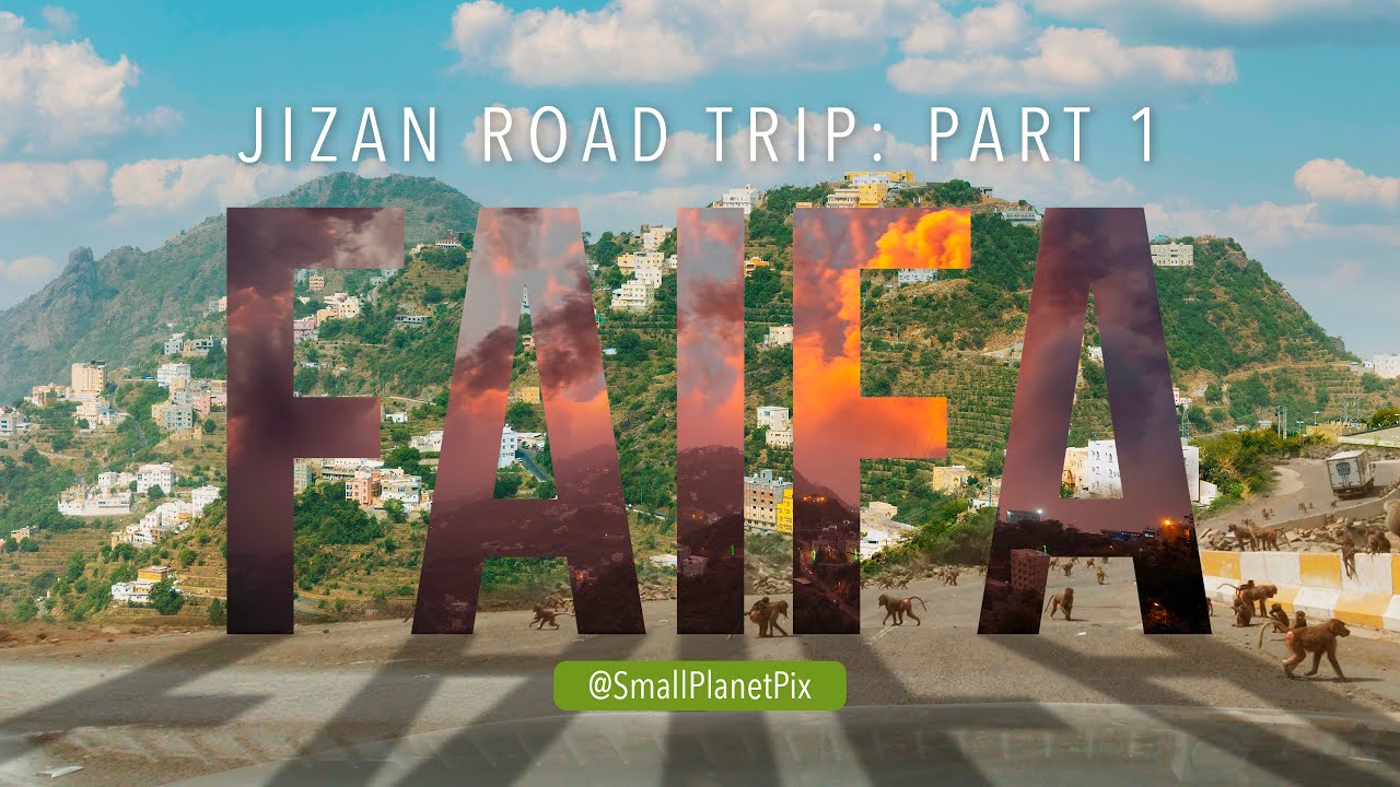 Visiting the Faifa Mountains and Saudi Arabia's most dangerous roads ...